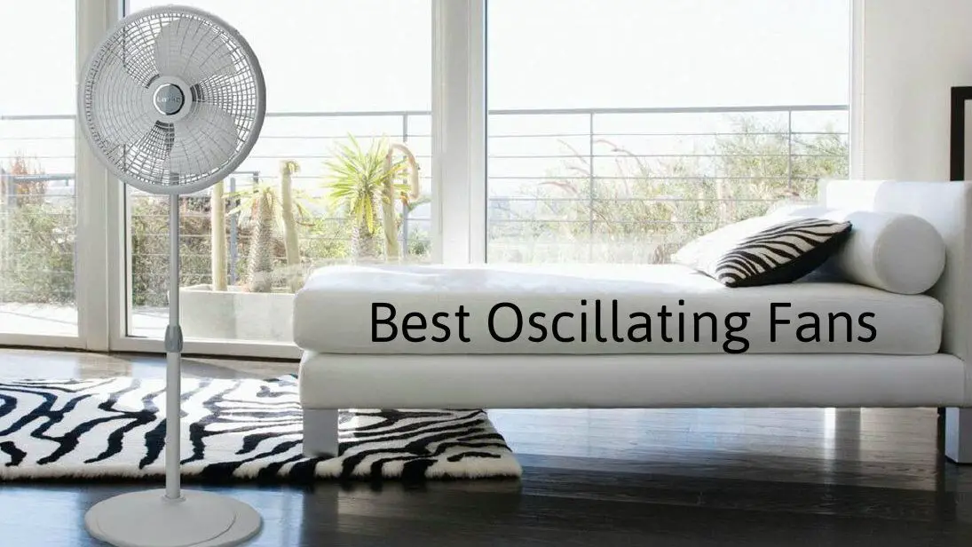 Best Oscillating Fans | heatwhiz.com